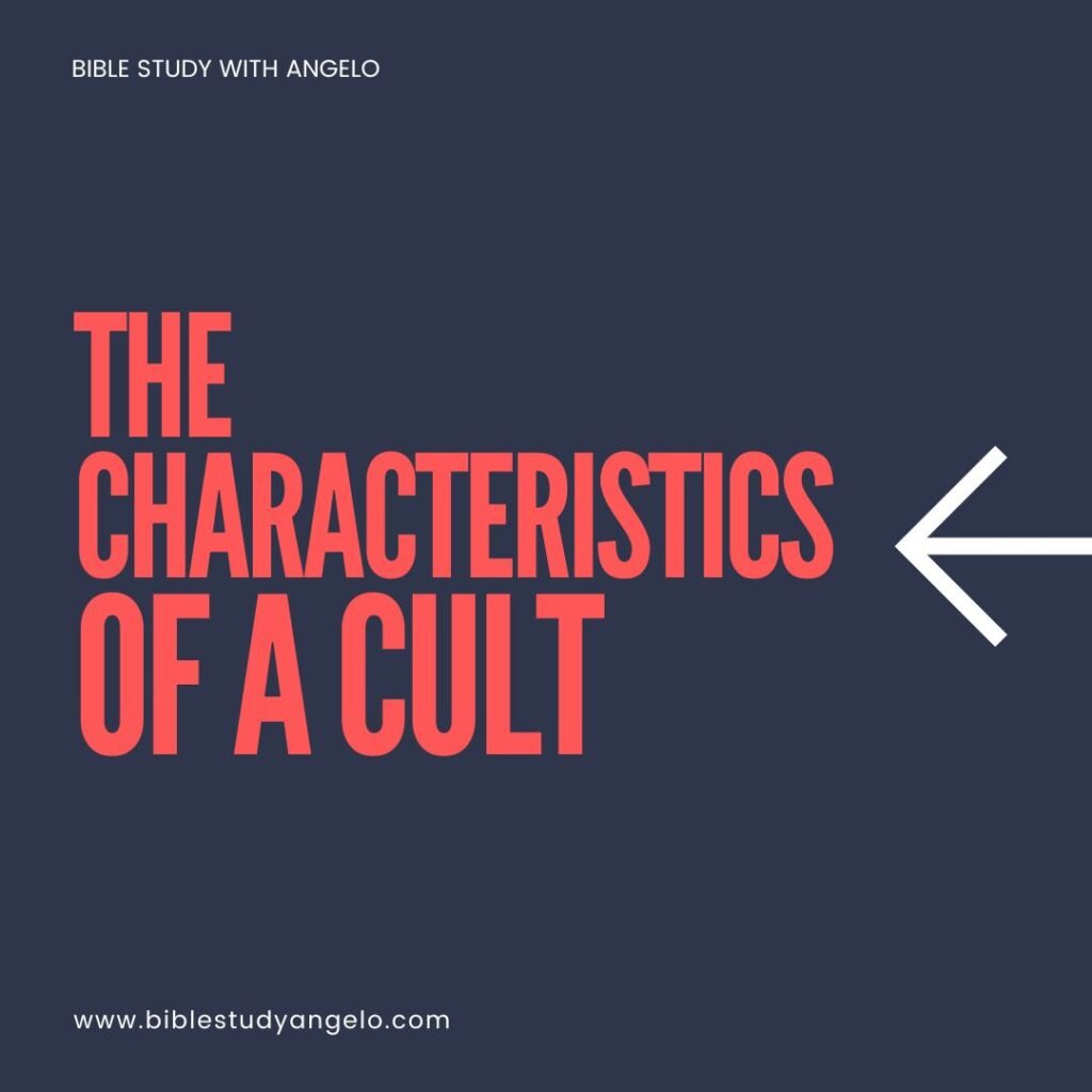 The Characterictics of a Cult - Bible Study with Angelo